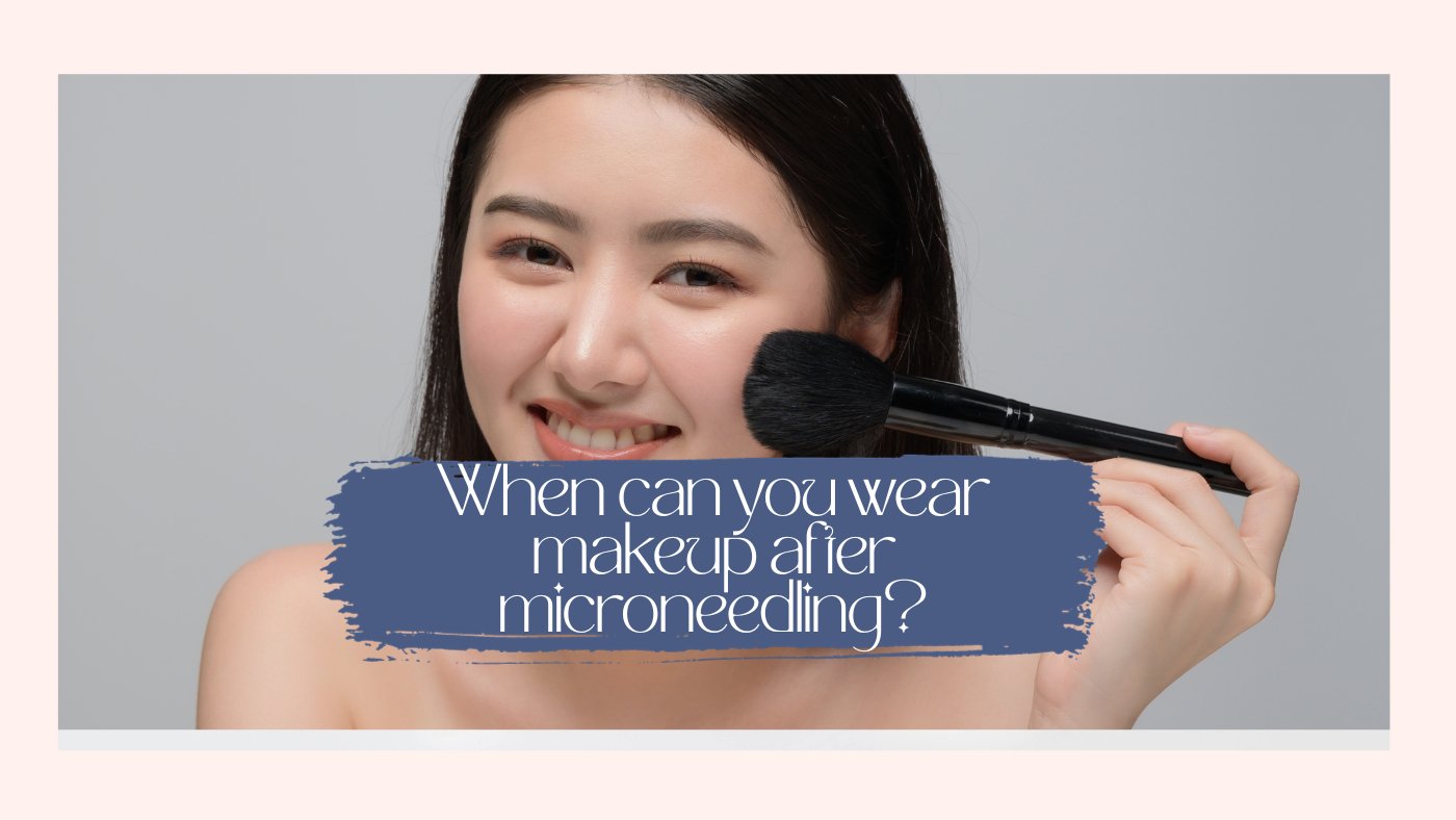 Why You Should Wait Before Wearing Makeup Post-Microneedling – SkinBay